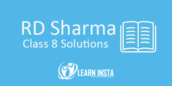RD Sharma Class 8 Solutions (2020-201 Edition) RD Sharma Class 8 Solutions (2020-201 Edition)