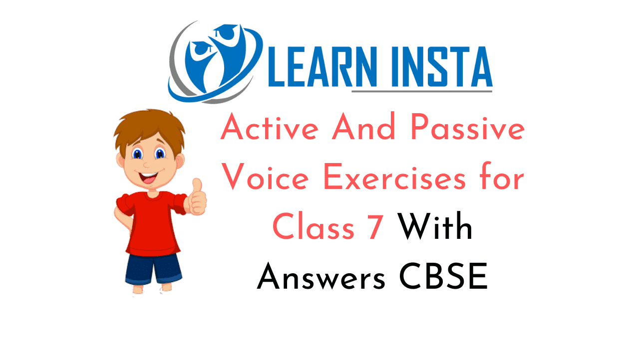 Active And Passive Voice Exercises for Class 7 With Answers CBSE Active And Passive Voice Exercises for Class 7 With Answers CBSE