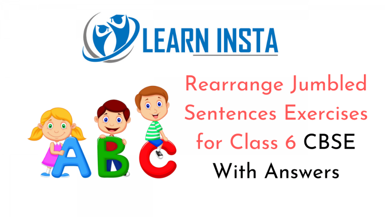 Rearrange Jumbled Sentences Exercises for Class 6 CBSE With Answers