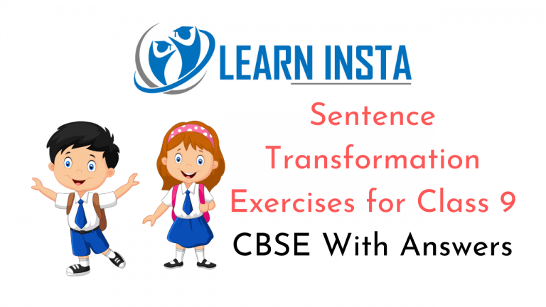 Sentence Transformation Exercises for Class 9 CBSE With Answers