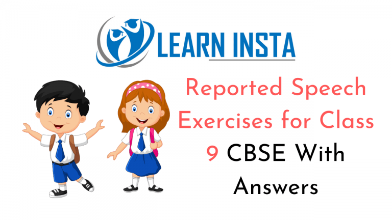 Reported Speech Exercises for Class 9 CBSE With Answers