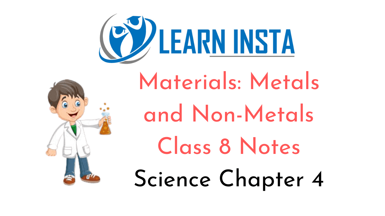 Materials: Metals and Non-Metals Class 8 Notes Science Chapter 4 Materials: Metals and Non-Metals Class 8 Notes Science Chapter 4