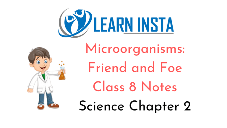 Microorganisms: Friend and Foe Class 8 Notes Science Chapter 2