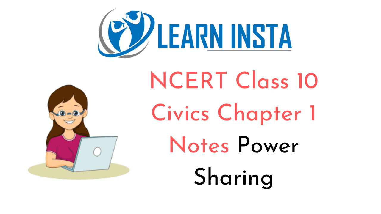NCERT Class 10 Civics Chapter 1 Notes Power Sharing NCERT Class 10 Civics Chapter 1 Notes Power Sharing