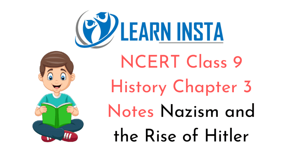 NCERT Class 9 History Chapter 3 Notes Nazism And The Rise Of Hitler ncert-class-9-history-chapter-3-notes-nazism-and-the-rise-of-hitler