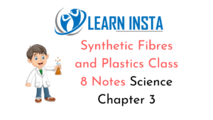Synthetic Fibres and Plastics Class 8 Notes Science Chapter 3